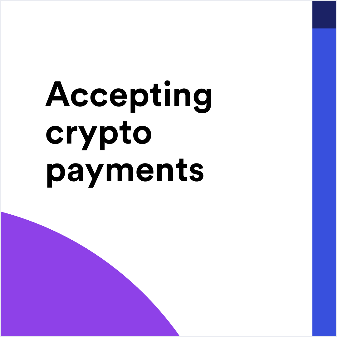 How to accept cryptocurrency payments from customers as a business – in 9 steps | BVNK Blog